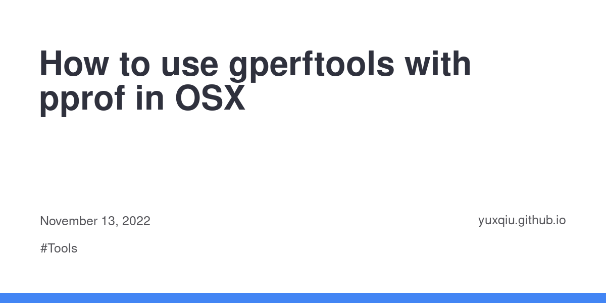 How to use gperftools with pprof in OSX | Yuxiang Qiu